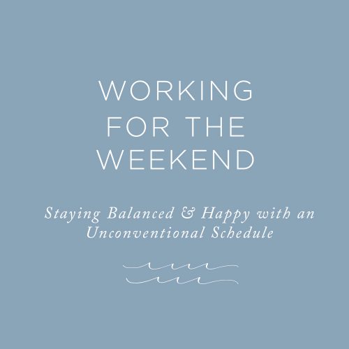 Working for the Weekend | HoneyBook