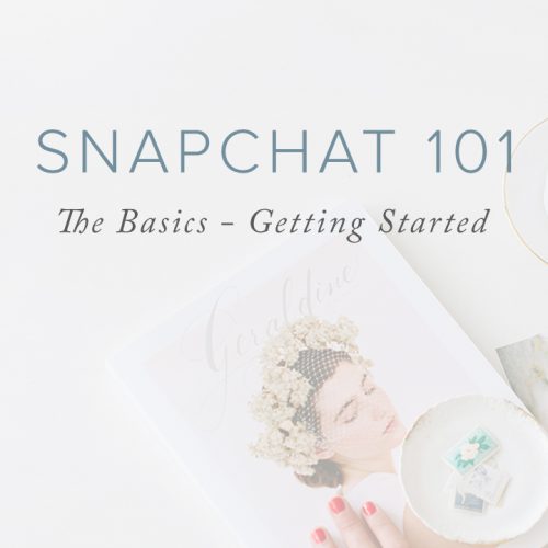 Snapchat 101 - Our Basic Guide to the App | HoneyBook