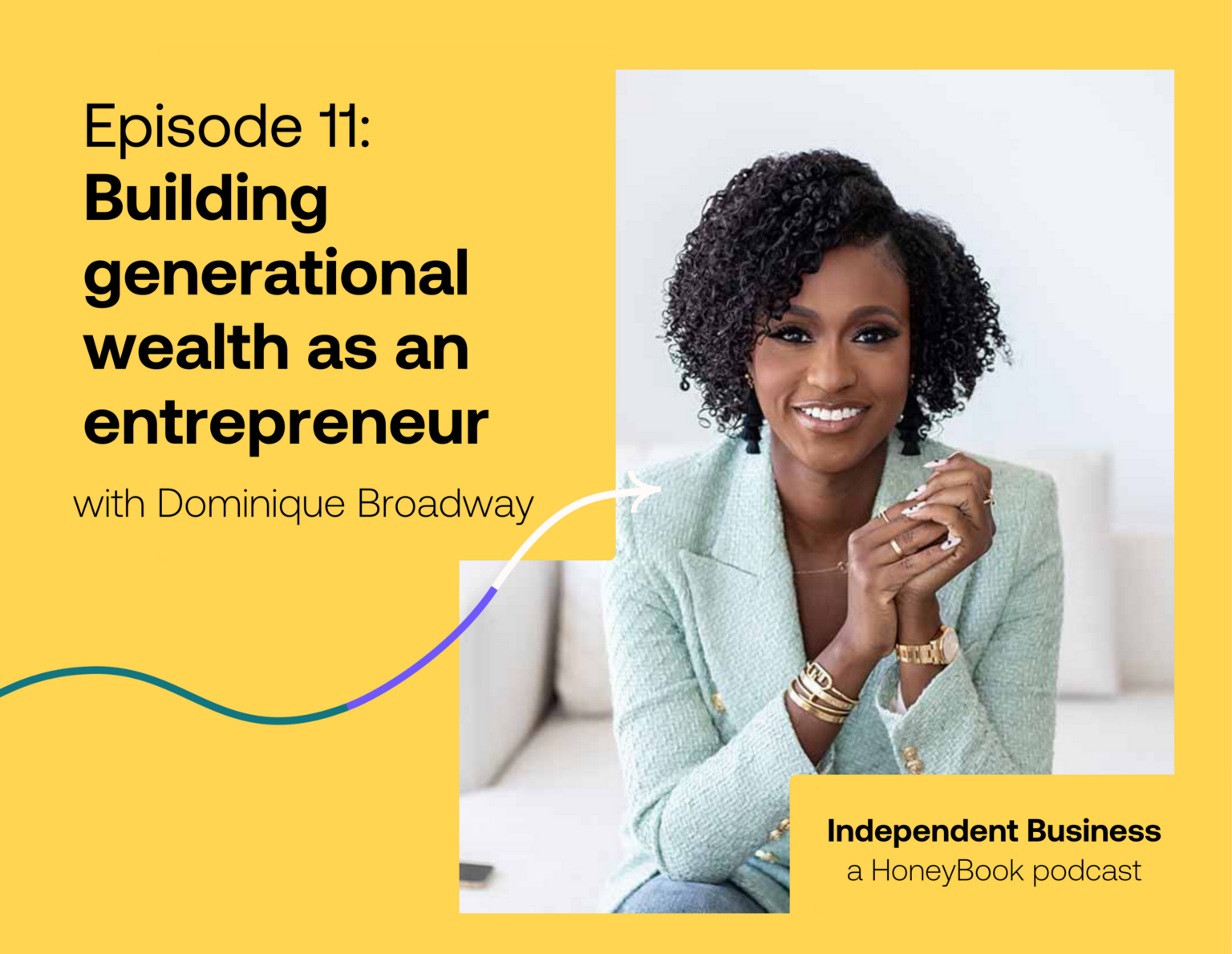 Building Generational Wealth w/ Dominique Broadway | Honeybook