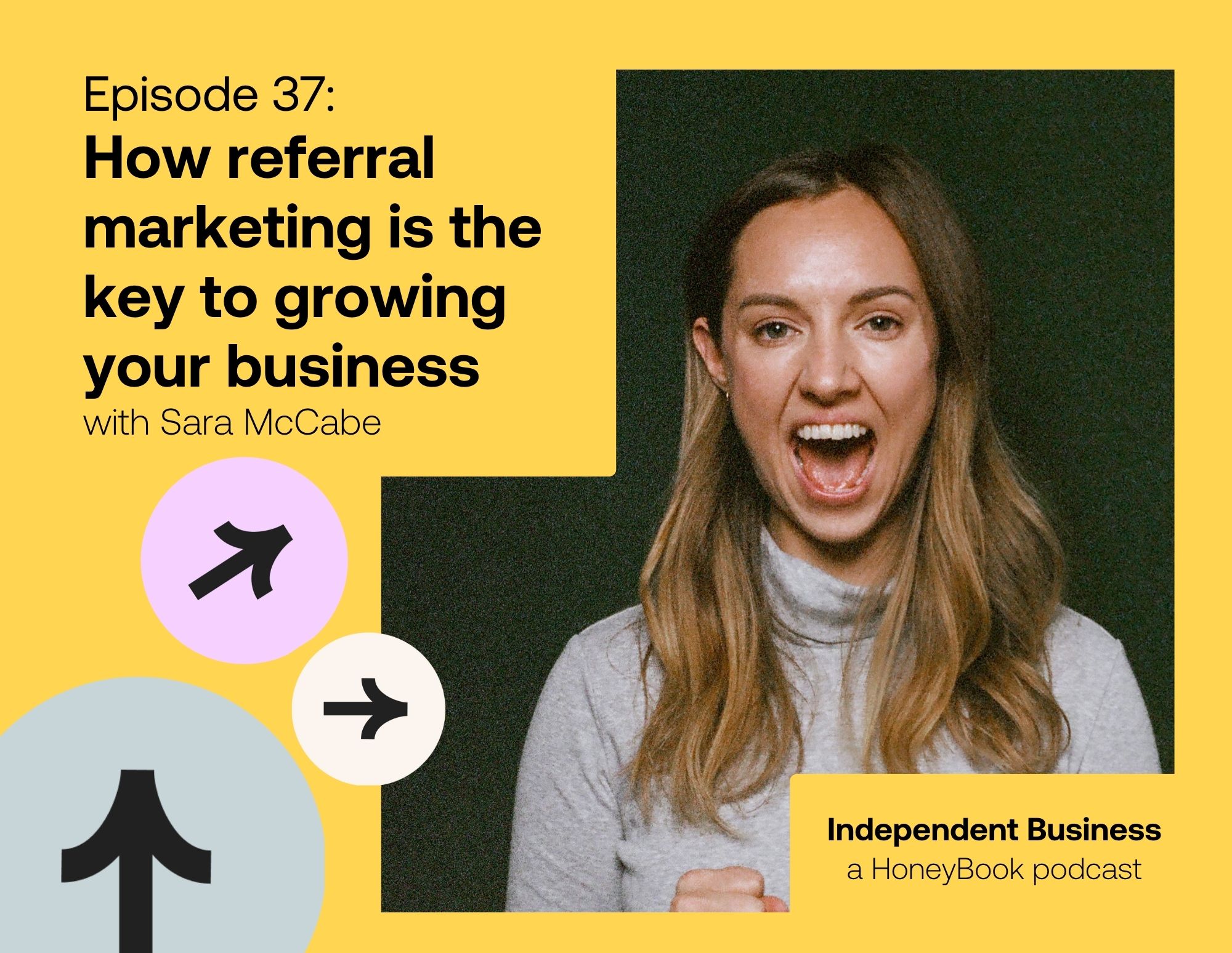 How referral marketing is the key to growing your business with Sara McCabe